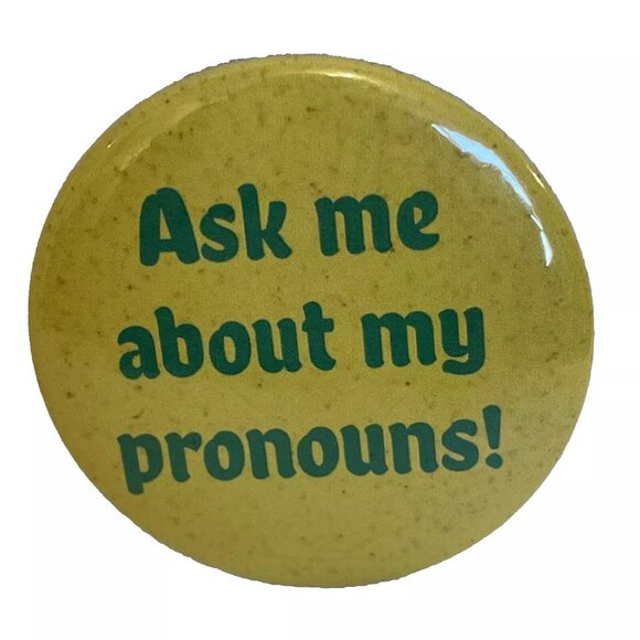 Office | Ask Me About My Pronouns Yellow And Green 2 Button Pin Gender ...